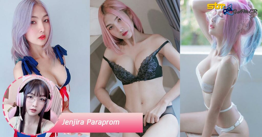 Jenjira Paraprom นางแบบ เน็ตไอดอล นักแคสเกม สายเซ็กซี่ เร้าใจเว่อร์